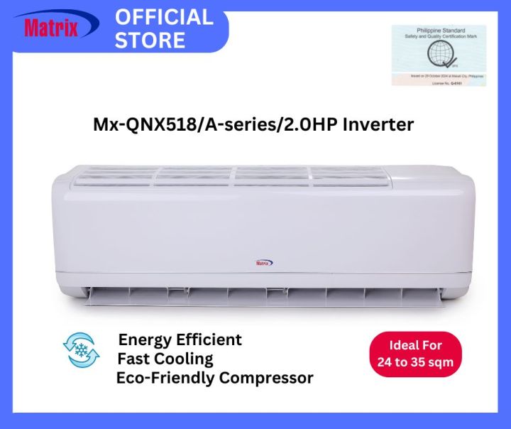 Matrix Aircon Shop PH Mx-QNX518 A-series 2.0HP Inverter Split Type Air ...