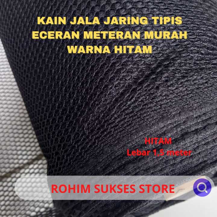 KAIN JALA Jaring Tipis Eceran Meteran Murah Warna Hitam Lebar 150mm ...