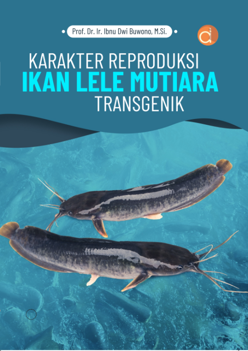 Buku Karakter Reproduksi Ikan Lele Mutiara Transgenik (BW) - BUKU ...