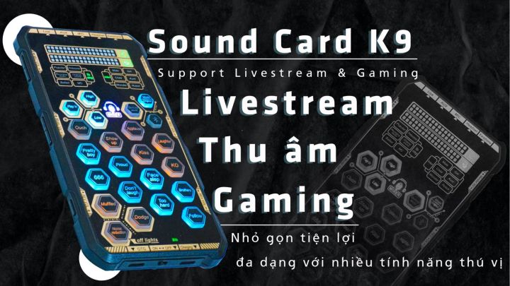 Sound card K9 mobile - Chơi game, thu âm, livestream, karaoke online ...