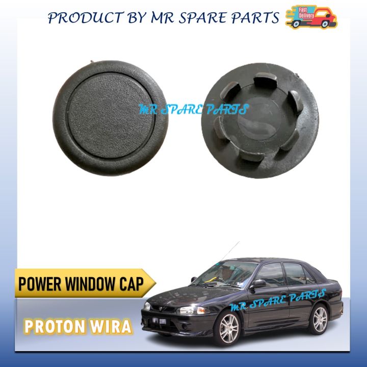 PROTON WIRA POWER WINDOW CAP | Lazada