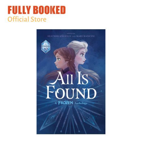 All Is Found: A Frozen Anthology (Hardcover) | Lazada PH