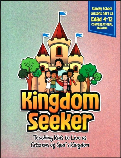PCBS Kingdom Seeker - TAGALOG (SUNDAY SCHOOL LESSONS AGES 4-12) God's ...