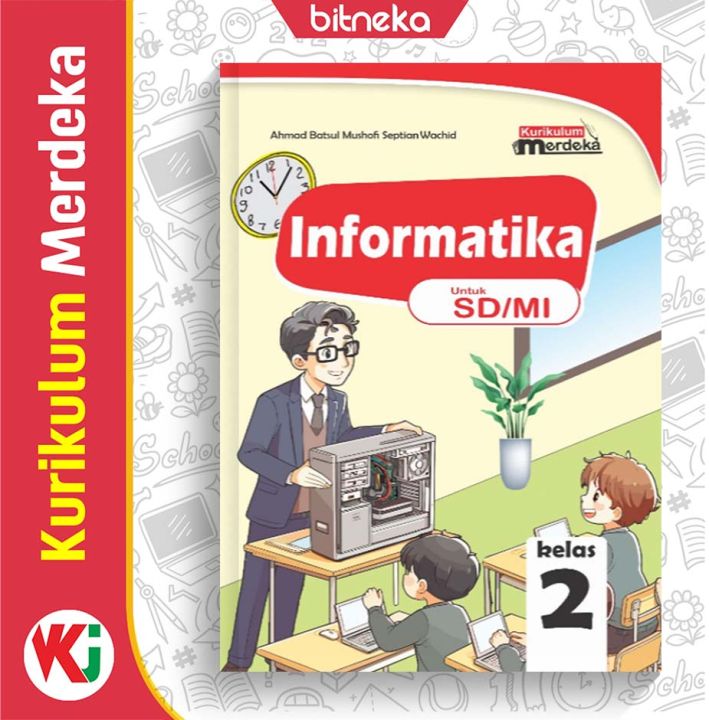 Buku Siswa Informatika SD/MI Kelas 2 - Kurikulum Merdeka (WKJ) | Lazada Indonesia