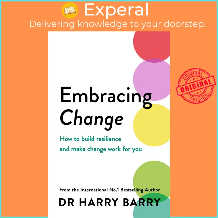 Embracing Change : How to build resilience and make change work for you ...