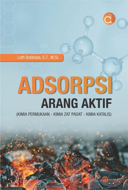 Buku Adsorpsi Arang Aktif (Kimia Permukaan-Kimia Zat Padat-Kimia ...
