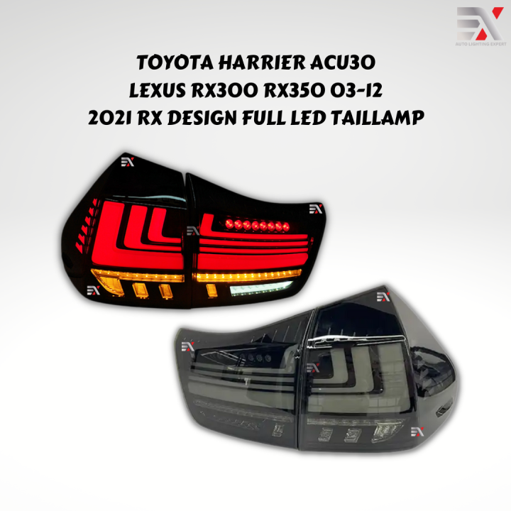 TOYOTA HARRIER ACU30 / LEXUS RX RX350 03-12 LED TAIL LAMP - 2021 RX ...