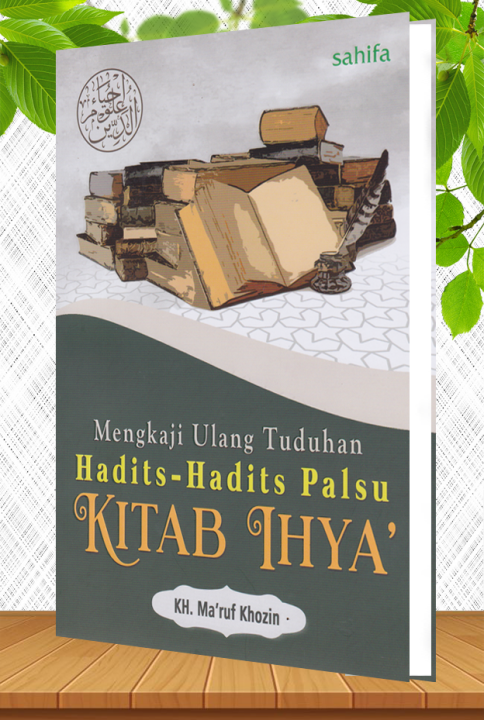 Mengkaji Ulang Tuduhan Hadits-Hadits Palsu KITAB IHYA | Lazada Indonesia
