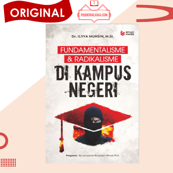 Buku Original - Fundamentalisme & Radikalisme Di Kampus Negeri Ilyya ...
