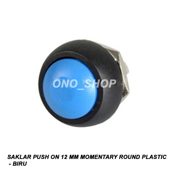 Saklar Push On 12 mm Momentary Round Plastic - Biru | Lazada Indonesia