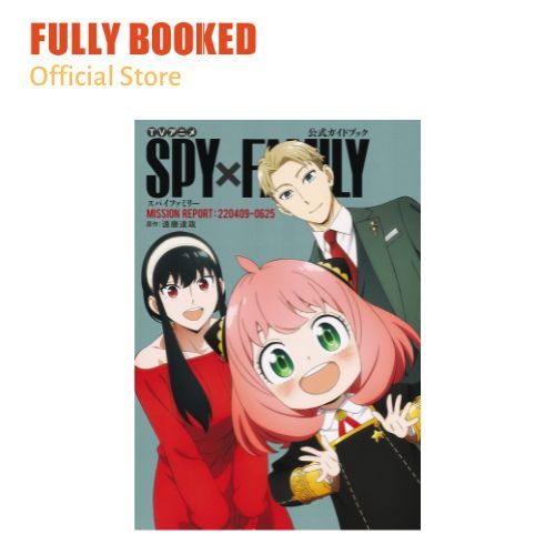Spy x Family TV Anime Official Guidebook: Mission Report - 220409-0625 ...