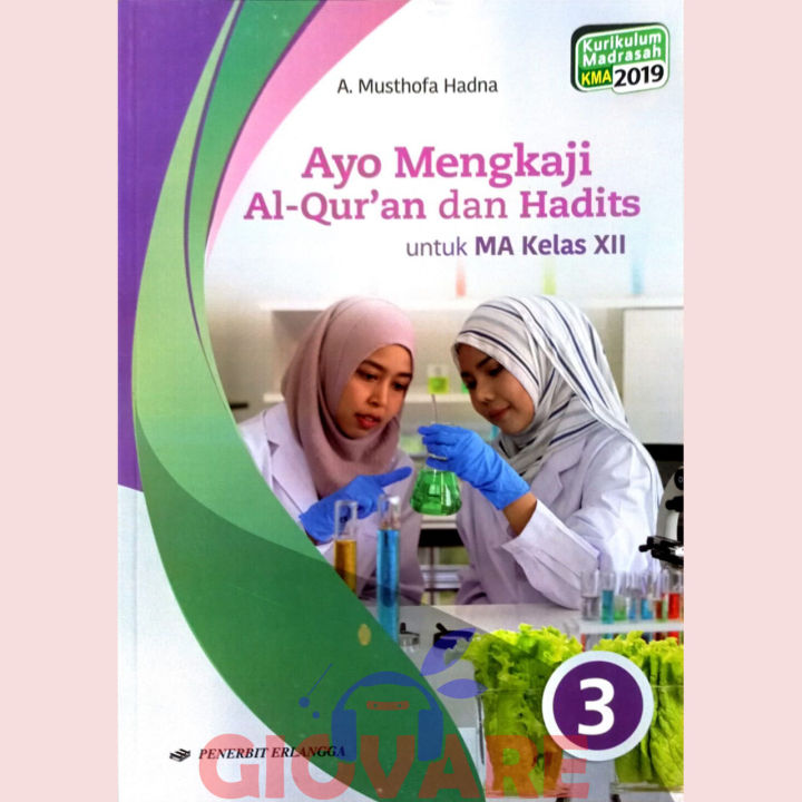 BUKU AYO MENGKAJI AL-QURAN DAN HADITS MA KELAS 12 ERLANGGA KURIKULUM MADRASAH KMA 2019 | Lazada ...