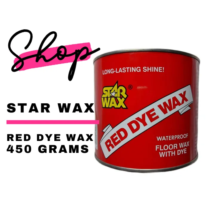 STAR WAX RED DYE WAX WATERPROOF FLOORWAX WITH DYE (450 GRAMS) | Lazada PH