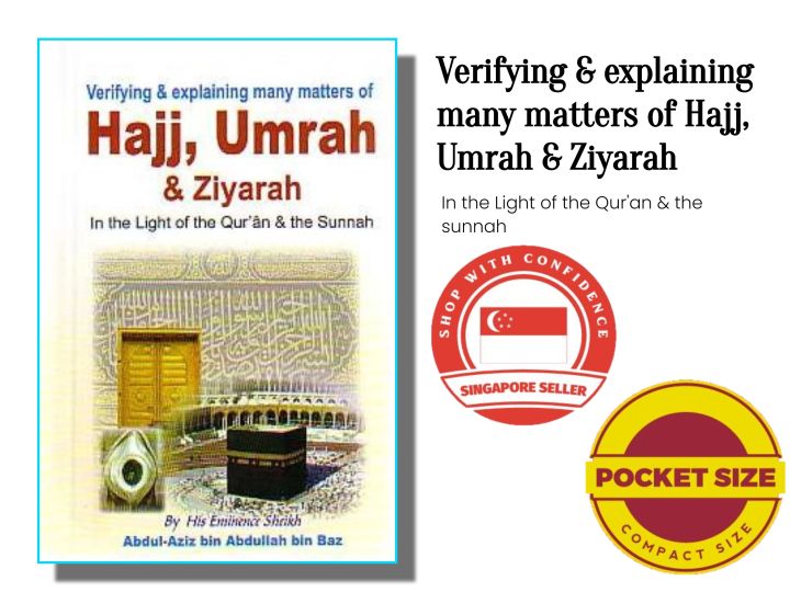 Verifying & explaining many matters of Hajj, Umrah & Ziyarah - In the Light of the Qur'an ...