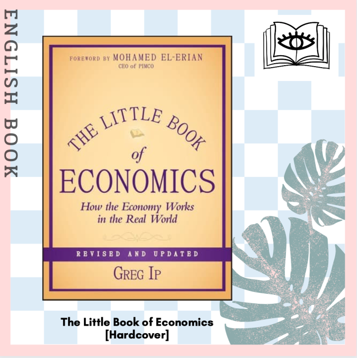 [Querida] The Little Book of Economics : How the Economy Works in the ...