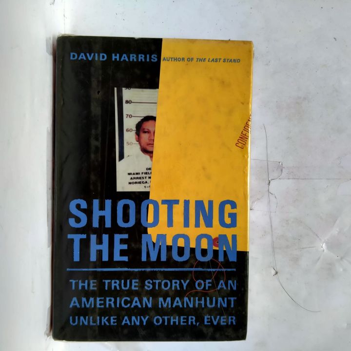 SHOOTING THE MOON THE TRUE STORY OF AN AMERICAN MANHUNT UNLIKE ANY ...