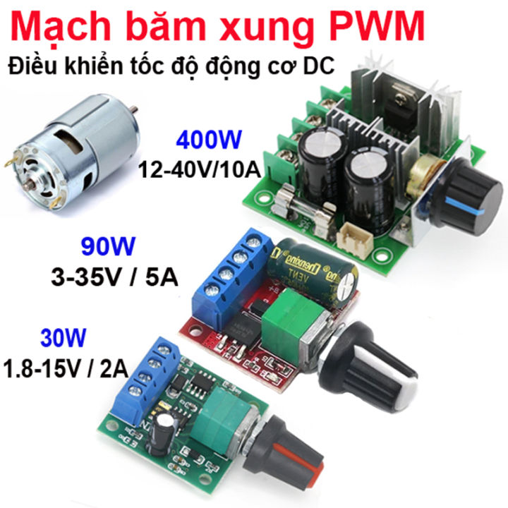 Mạch băm xung PWM 2A/5A/10A - Điều tốc động cơ, điều chỉnh độ sáng đèn ...
