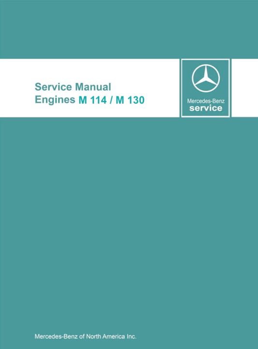 MERCEDES BENZ ENGINE M114 & M130 (1967-1976) SERVICE WORKSHOP MANUAL ...