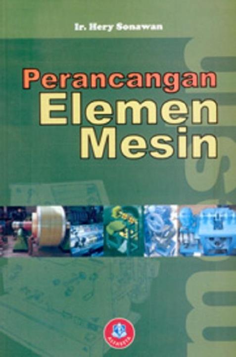 Buku Perancangan Elemen Mesin - Hery Sonawan | Lazada Indonesia