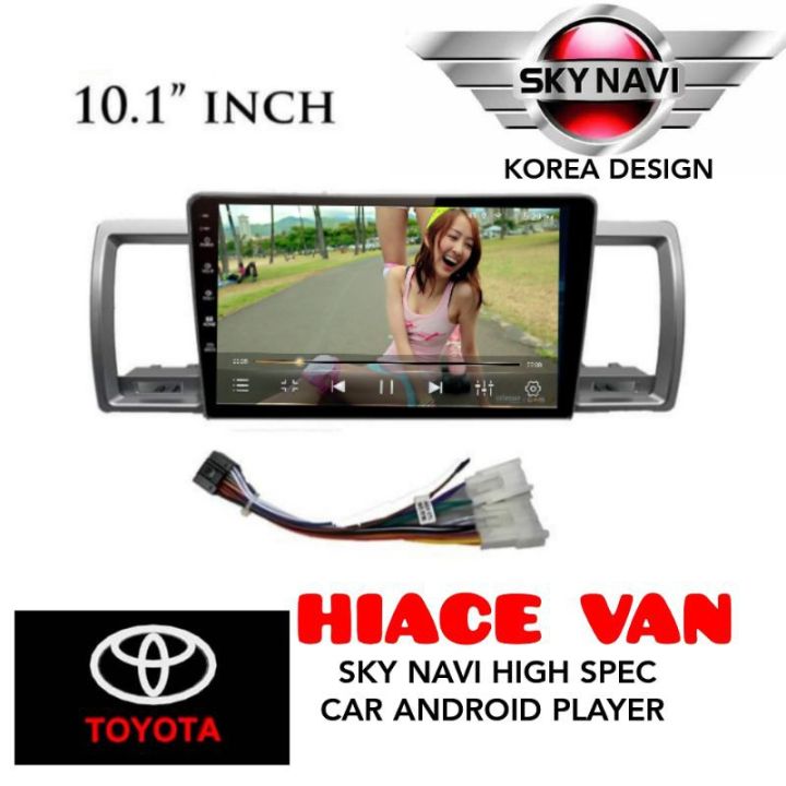 TOYOTA HI ACE VAN SKY NAVI HIGH SPEC CAR ANDROID PLAYER | Lazada