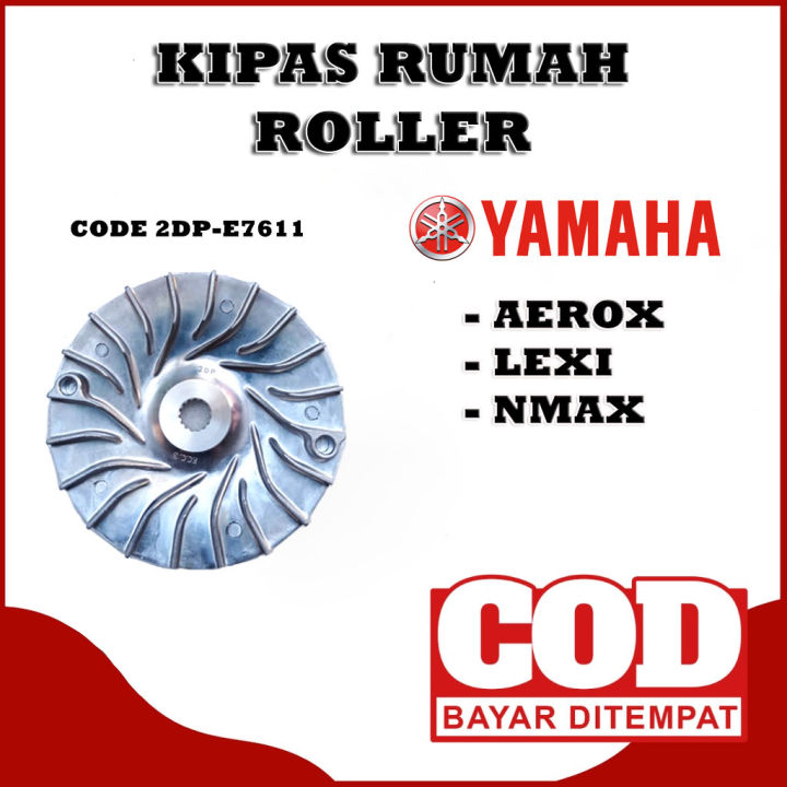 KIPAS RUMAH ROLLER YAMAHA 2DP UNTUK MOTOR YAMAHA AEROX , NMAX ,LEXI ...
