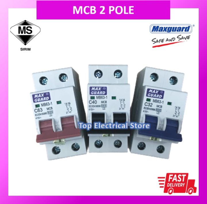 MAXGUARD 2 POLE MCB 20A/32A/40A/63A MINIATURE CIRCUIT BREAKER SIRIM APPROVED | Lazada