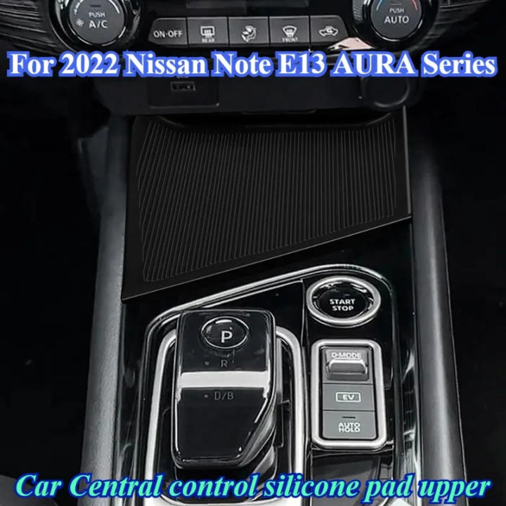 สำหรับ2022 Nissan Note E13 AURA Series รถ Central Control แผ่นซิลิโคนด้านบนติดตั้งอุปกรณ์เสริม ...