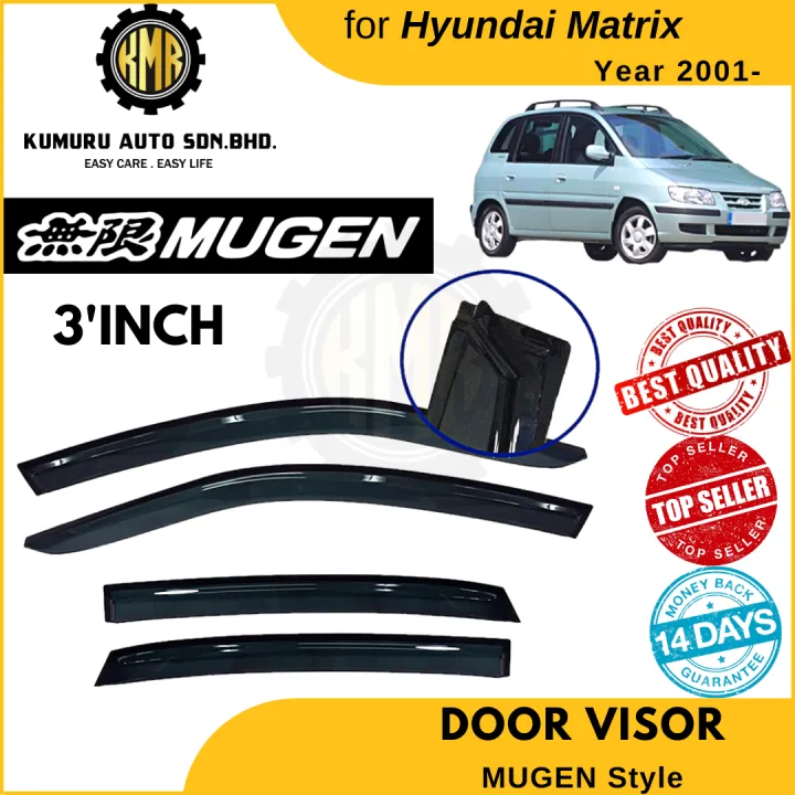 ORIGINAL MUGEN DOOR VISOR HYUNDAI MATRIX (3 Inch) | Lazada