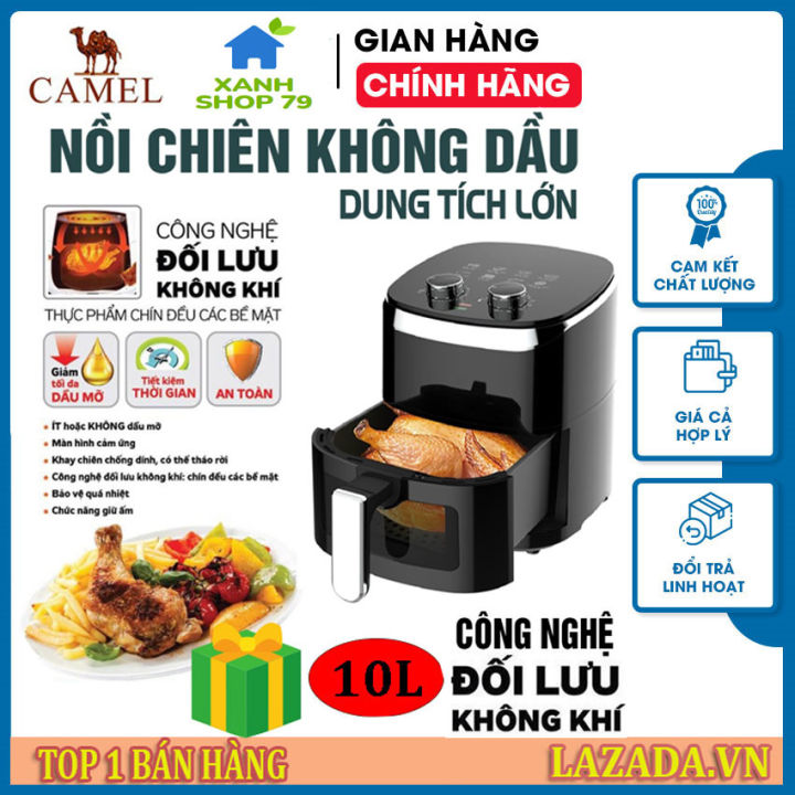 [HÀNG CHĨNH HÃNG] Nồi chiên không dầu giá rẻ, Noi chien không dầu Camel 10 lít chính hãng, công ...