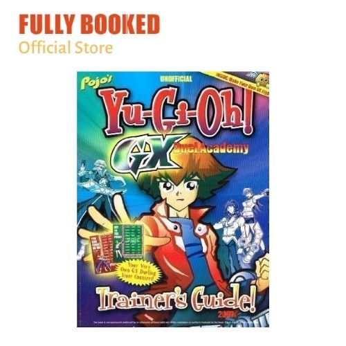 Pojo's Unofficial Yu-Gi-Oh GX Duel Academy Trainer's Guide 2007 ...
