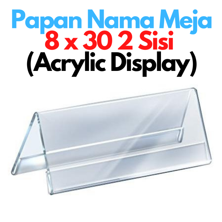 PAPAN NAMA MEJA 8x30 CM AKRILIK 2 SISI ACRYLIC NAME PLATE TAG ACRYLIC ...