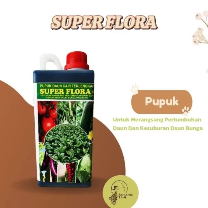 Super Flora 1Liter Pupuk Daun Lengkap Kaya Akan Nutrisi Untuk Kesuburan ...