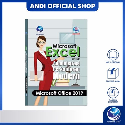 Penerbit Andi - Microsoft Excel Untuk Administrasi Perkantoran Modern, Microsoft Office 2019 ...