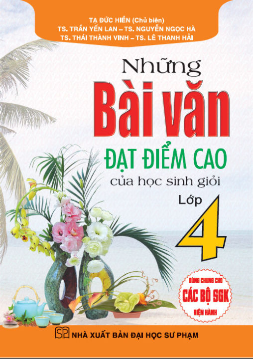 Sách - Những Bài Văn Đạt Điểm Cao Của Học Sinh Giỏi Lớp 4 (Dùng Chung ...