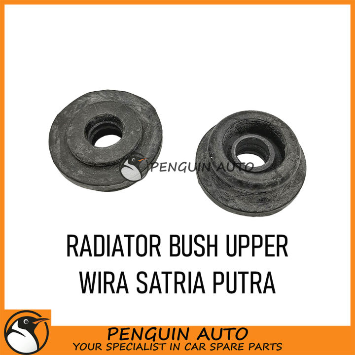 PROTON WIRA SATRIA PUTRA RADIATOR BUSH UPPER | Lazada