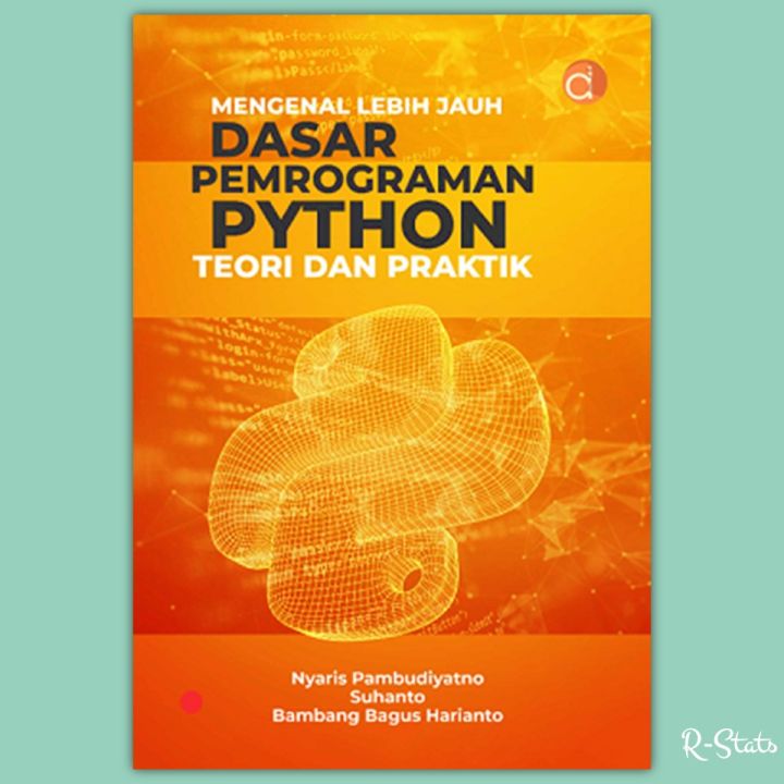 Buku Mengenal Lebih Jauh Dasar Pemrograman Python Teori dan Praktek ...