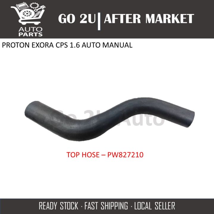 TOP HOSE RUBBER - PW827210 PROTON EXORA CPS 1.6 AUTO MANUAL { Go2U Auto ...