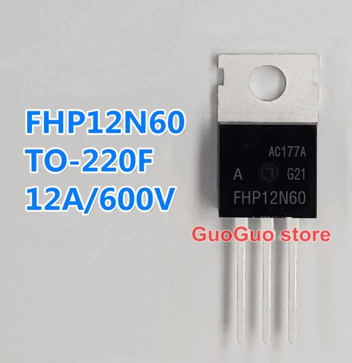 10ชิ้น TO-220F FHP12N60ของแท้ใหม่ P12N60 12A TO220F/650V N-Channel ตัวต้านทานเอฟเฟคสนาม MOS ...