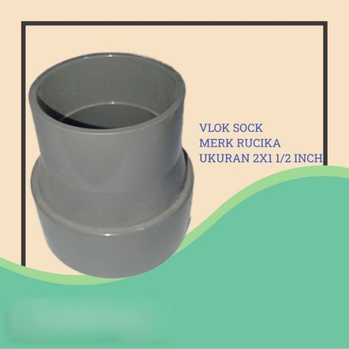 REDUCER 2X1 1/2 INCH - FITTING PIPA PVC / VLOK SOCK 2 X 1 1/2 INCH ...