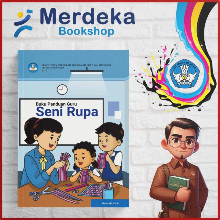 Buku Panduan Guru Seni Rupa SD/MI Kelas 6 K. Merdeka - KEMENDIKBUD | Lazada Indonesia