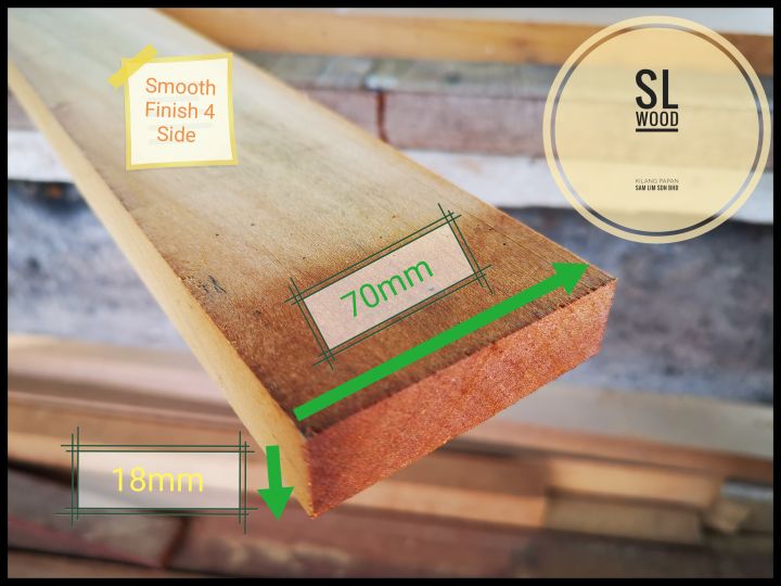 Chengal Solid Wood Timber Smooth Finish 18(T)mm × 70(W)mm = 2,3,4,5,6,7 ...