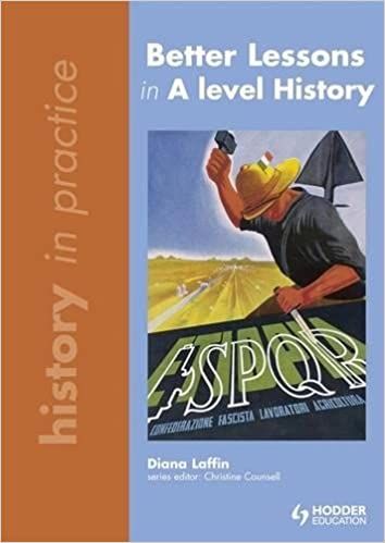 BETTER LESSONS IN A LEVEL HISTORY: HISTORY IN PRACTICE | Lazada PH