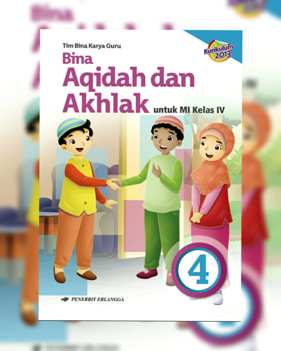 BUKU AQIDAH AKHLAK SD MI KELAS 4 KURIKULUM 2013 ERLANGGA | Lazada Indonesia
