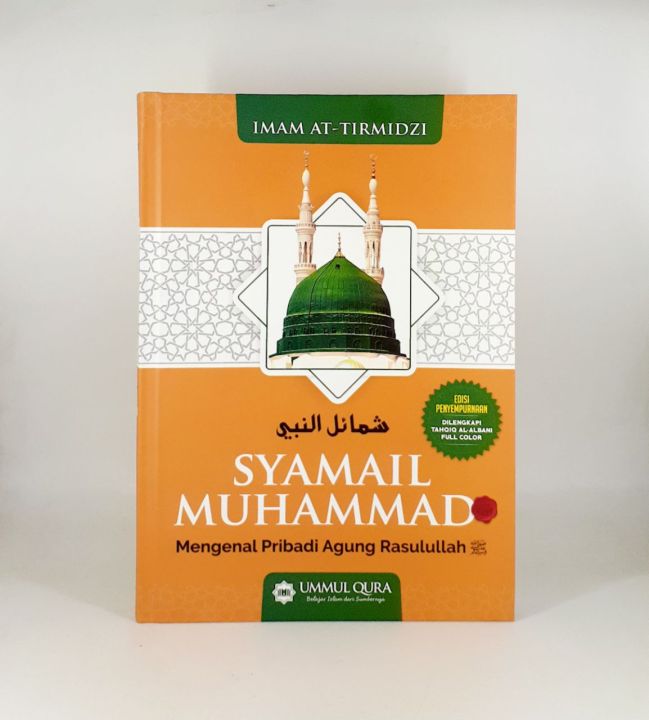 Buku Syamail Muhammad ( Mengenal Pribadi Agung Rasulullah ) - Ummul ...